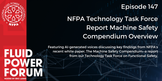 New Episode of Fluid Power Forum: NFPA Technology Task Force Report Machine Safety Compendium ...